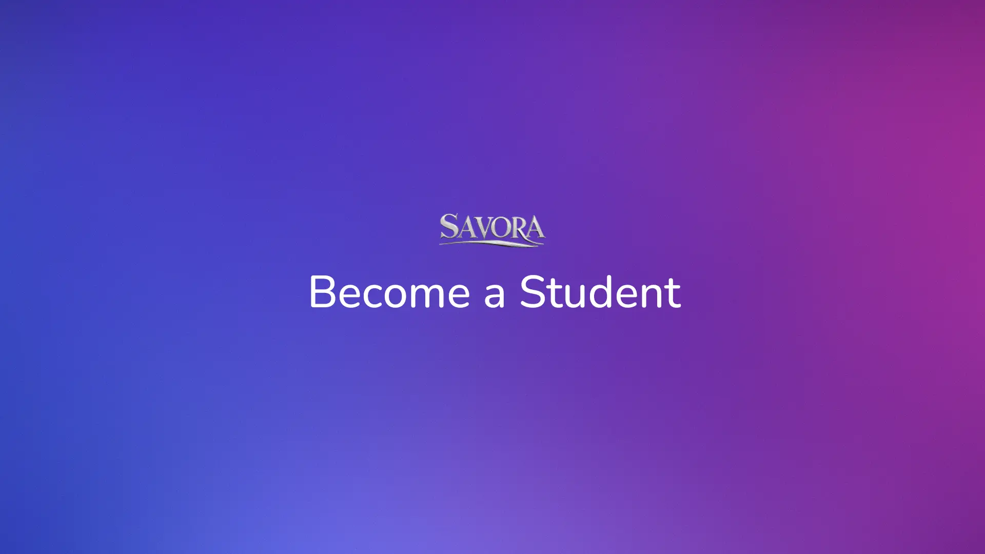 Become a Student | Savora - Comprehensive education platform